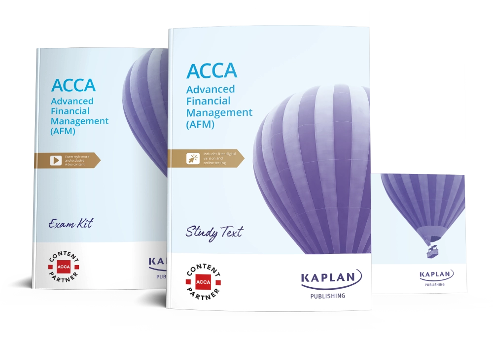 Exam Kit for ACCA Advanced Financial Management AFM | Kaplan Publishing Exam Kit for ACCA Advanced Financial Management AFM | Kaplan Publishing
