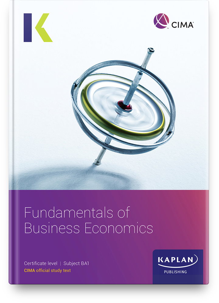 Study Text for CIMA Fundamentals of Business Economics BA1 | Kaplan ...